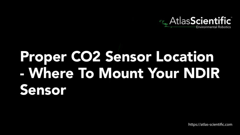 Proper CO2 Sensor Location - Where To Mount Your NDIR Sensor | Atlas ...