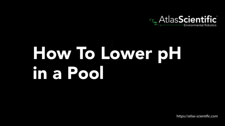 How To Lower pH In A Pool | Atlas Scientific