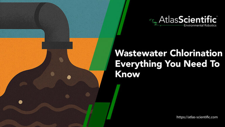 Wastewater Chlorination - Everything You Need To Know | Atlas Scientific