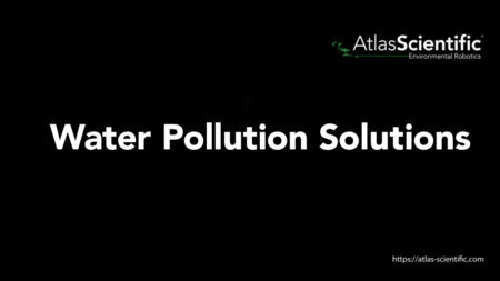 10 Solutions to Combat Water Pollution | Atlas Scientific