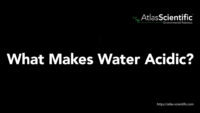 What Makes Water Acidic? | Atlas Scientific